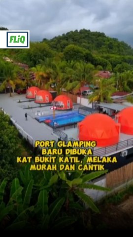 Port glamping baharu - Melaka | Majoriti